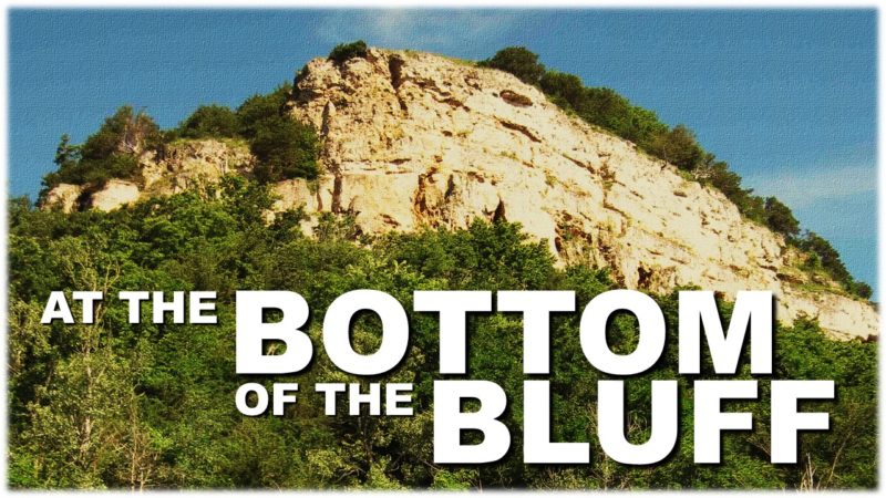 AT THE BOTTOM OF THE BLUFF - Believers City Church